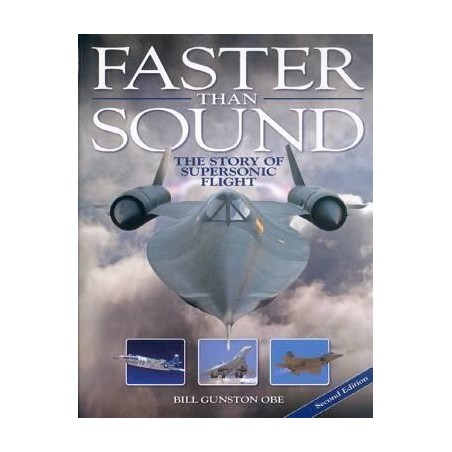 FASTER THAN SOUND. The story of supersonic flight.