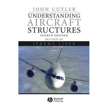 UNDERSTANDING AIRCRAFT STRUCTURES. Fourth Edition.