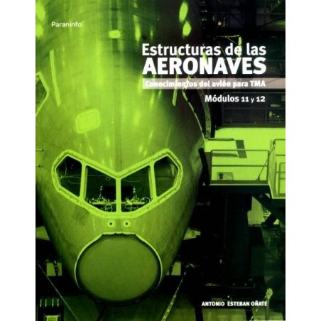 ESTRUCTURAS DE LAS AERONAVES. Módulos 11 y 12. Conocimientos del avión ...