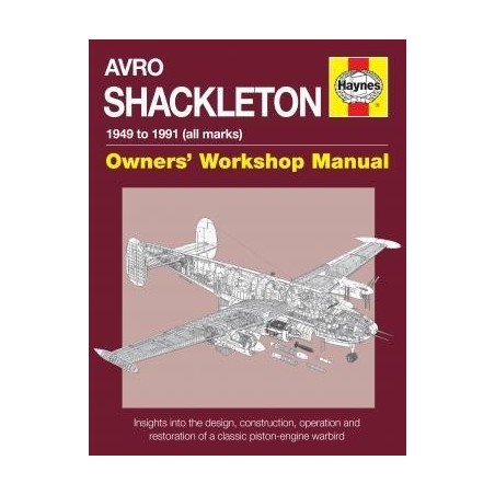 AVRO SHACKLETON MANUAL, 1949 to 1991 (all marks). Owners' Workshop Manual